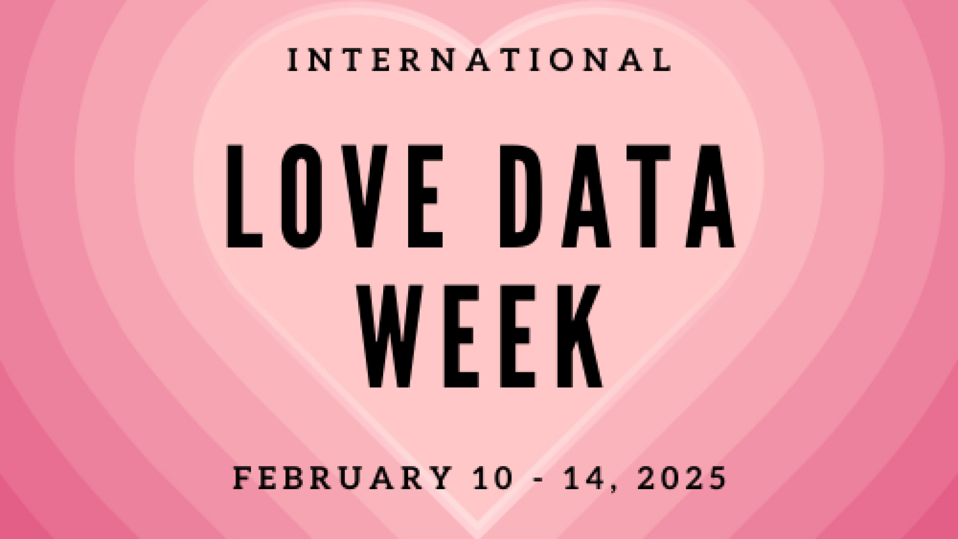 Love Data Week 2025 Online Events (Feb 10 - 14) | St. Francis Xavier ...